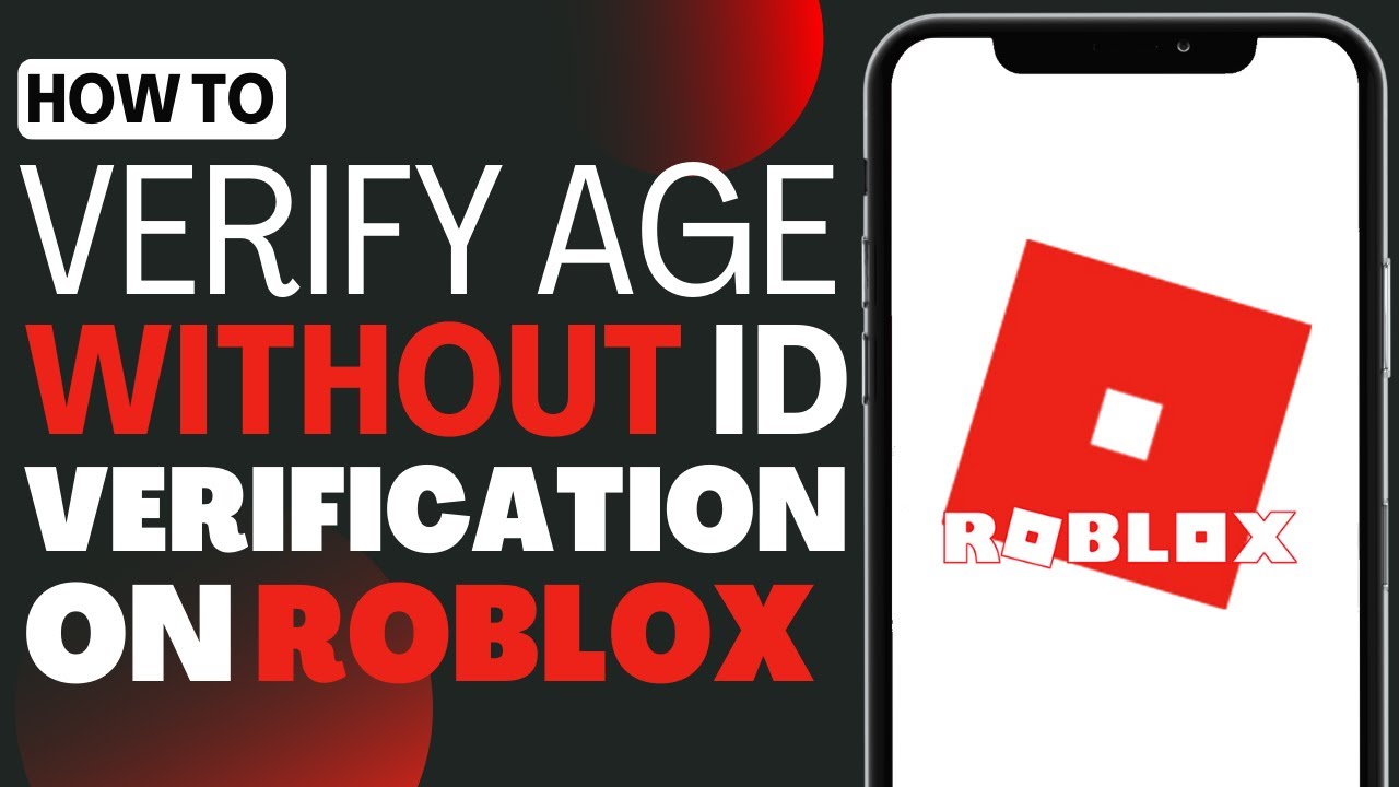 How To Verify Your Age On Roblox Without ID (2023) Possible? - YouTube