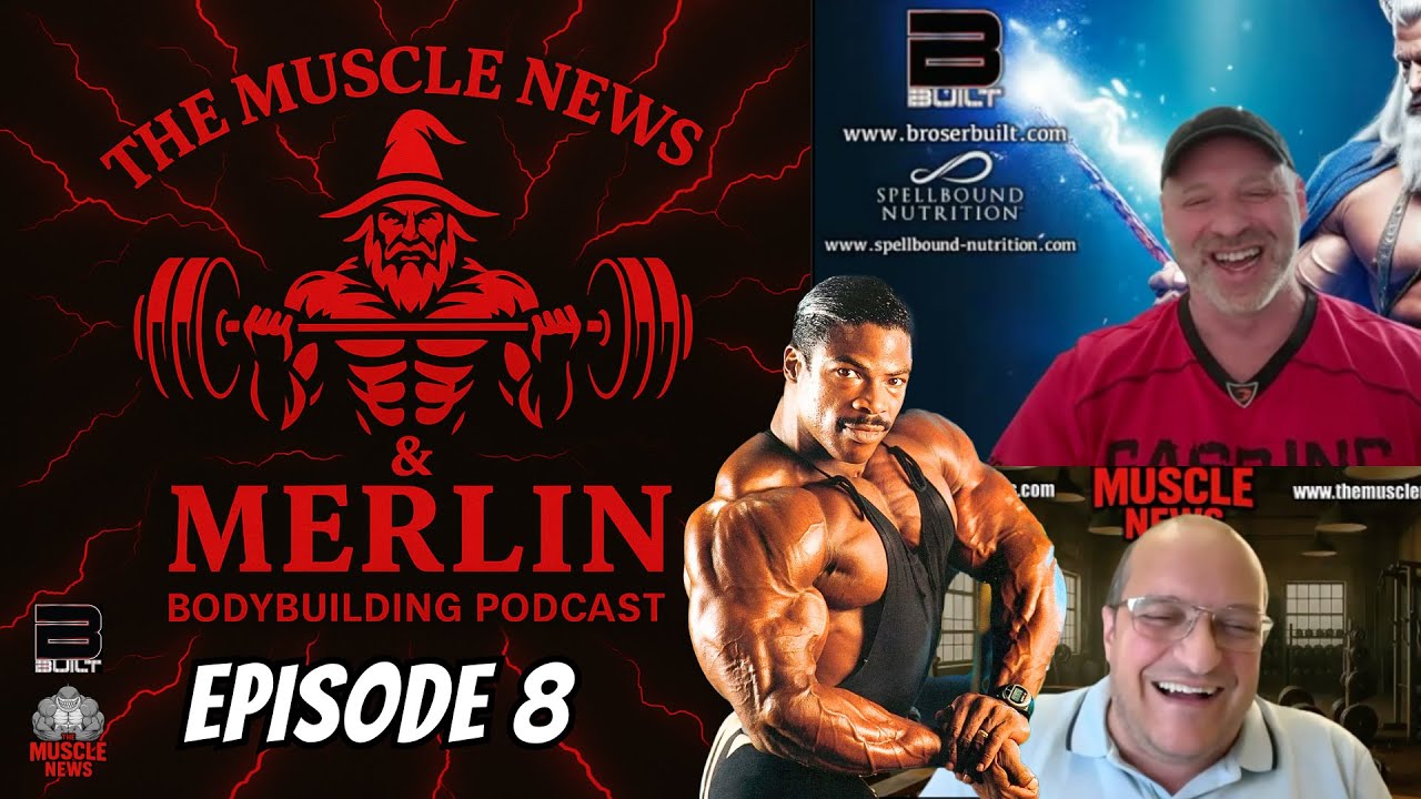 Muscle News & Merlin - Ep 8 - The most underrated bodybuilders and more ...