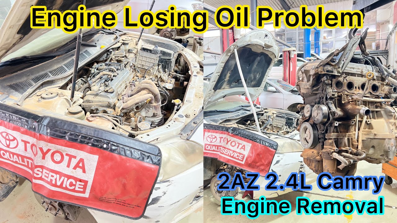 Engine Oil Losing Problem || Engine Removal Of Toyota Camry 2AZ 2.4L ...