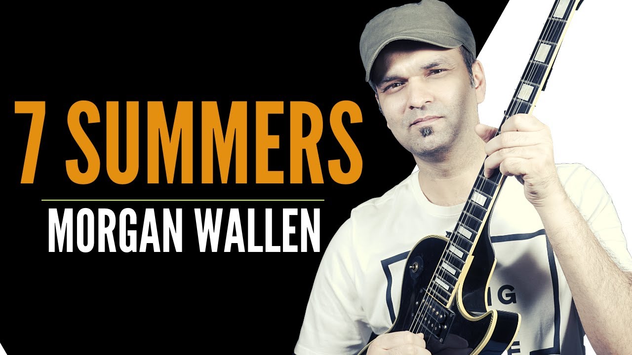 7 summers Morgan Wallen Guitar Tutorial | Awesome Country Songs In 2020 ...