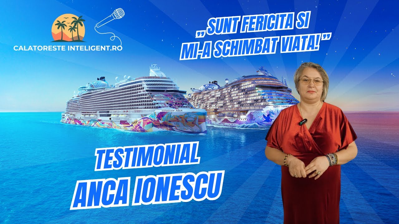 „Croazierele dau dependență!” – Anca Ionescu și-a găsit locul în lume ...