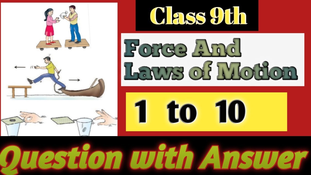Class 9th SCIENCE Chapter 9 Force And Laws of Motion.1 to 10 Question ...