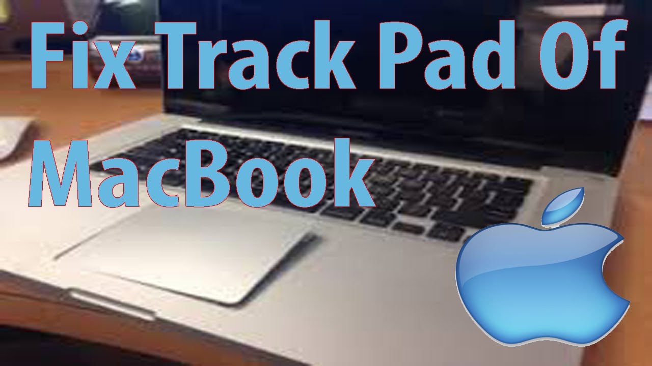 How To Fix Track Pad Of Any MacBook (Apple) || I Must Know - YouTube