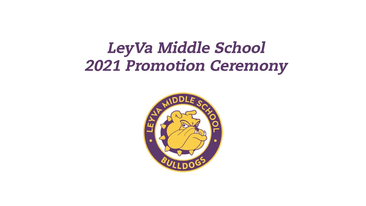 LeyVa Middle School Bulldog Pathways 8th Grade Promotion Ceremony - YouTube
