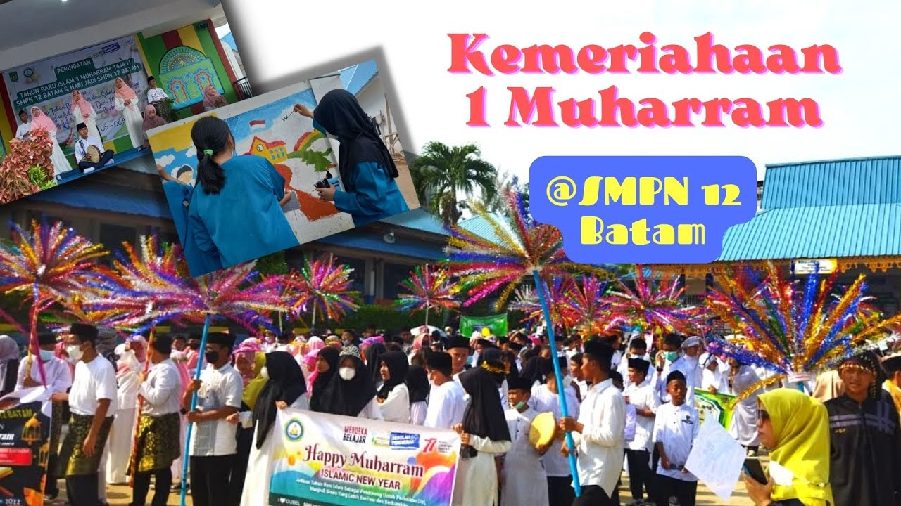 PERAYAAN 1 MUHARRAM DAN ULANG TAHUN SMPN 12 BATAM - YouTube