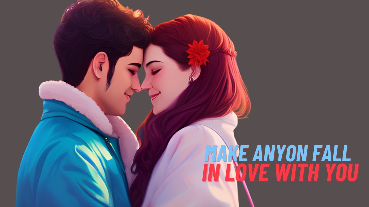 How To Make Anyone Fall In Love With You | Psychologically Proven - YouTube