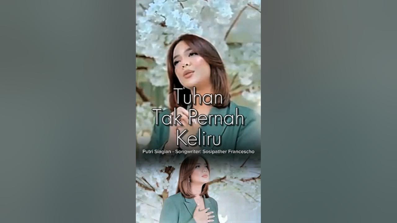 Tuhan Tak Pernah Keliru - Putri Siagian - Lagu Rohani Kristen #lagurohanikristen # ...
