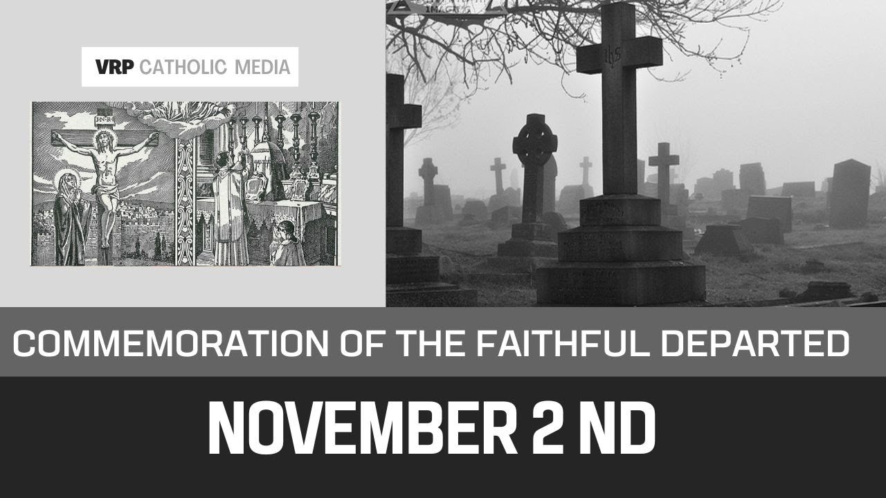 The Commemoration of All the Faithful Departed - YouTube