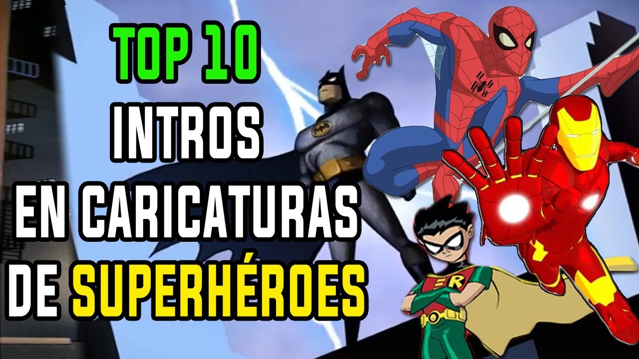 Las mejores intros en series animadas de SUPERHÉROES - YouTube