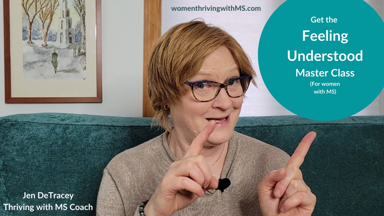 Feeling Understood Master Class for Women with MS - YouTube
