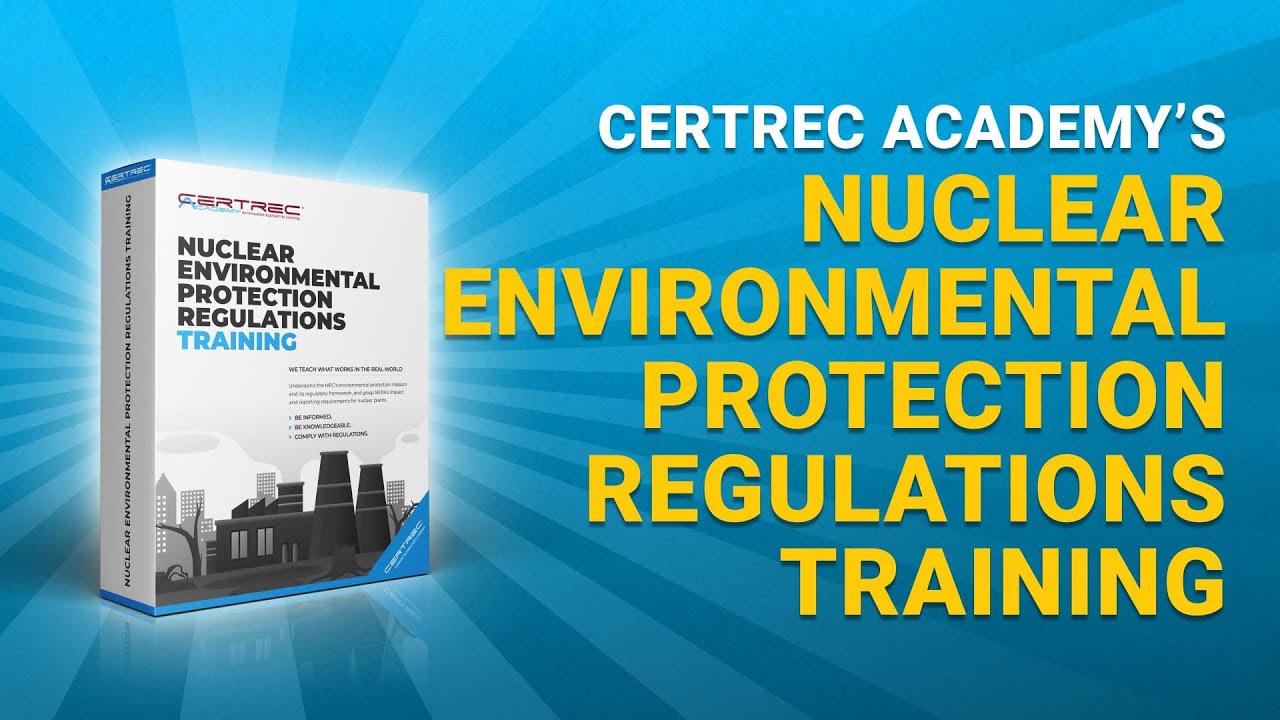 Nuclear Environmental Protection Regulations Training | NRC Compliance ...