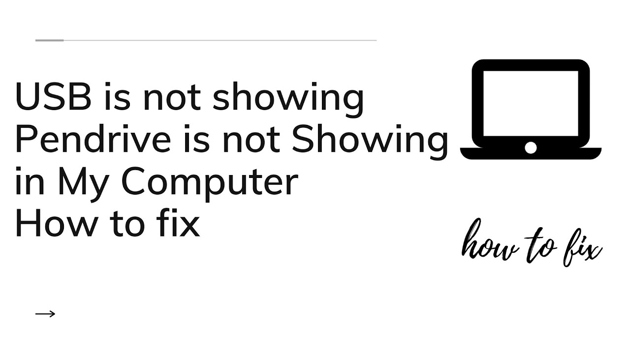 USB is not showing: Pendrive is not Showing in My Computer: How to fix ...