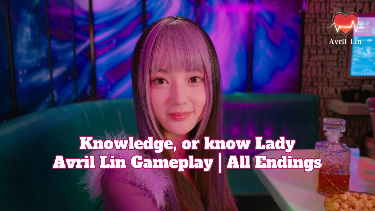 Knowledge, or know Lady - Avril Lin Gameplay | All Endings | Perfect Endings - YouTube