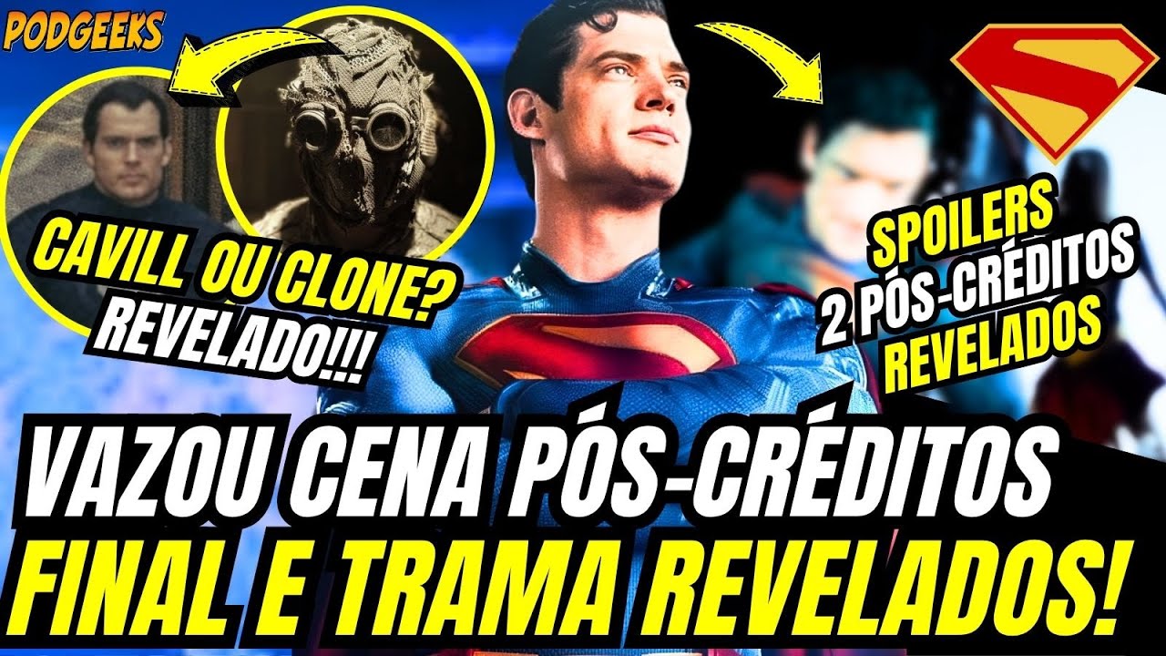 SPOILERS PESADOS! VAZOU CENA PÓS-CRÉDITOS SUPERMAN, TRAMA E FINAL ...