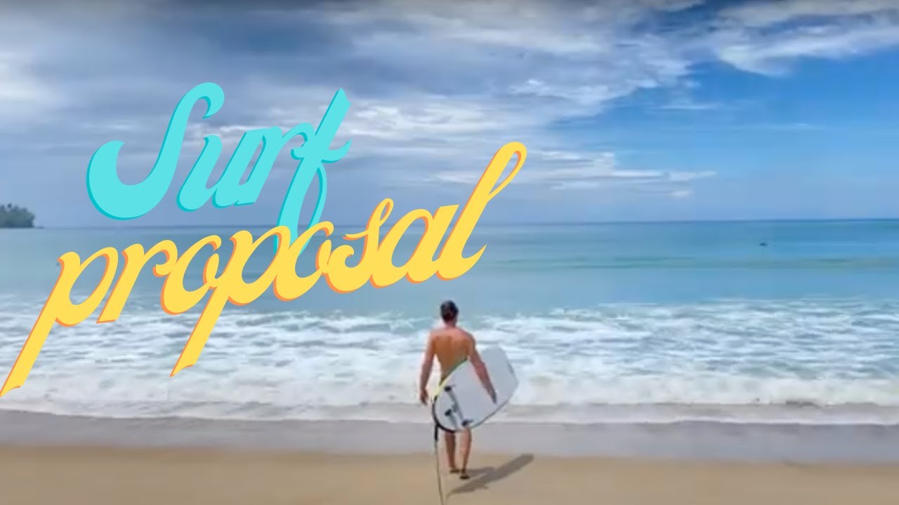 Surf Proposal in Phuket (Kamala beach) - YouTube