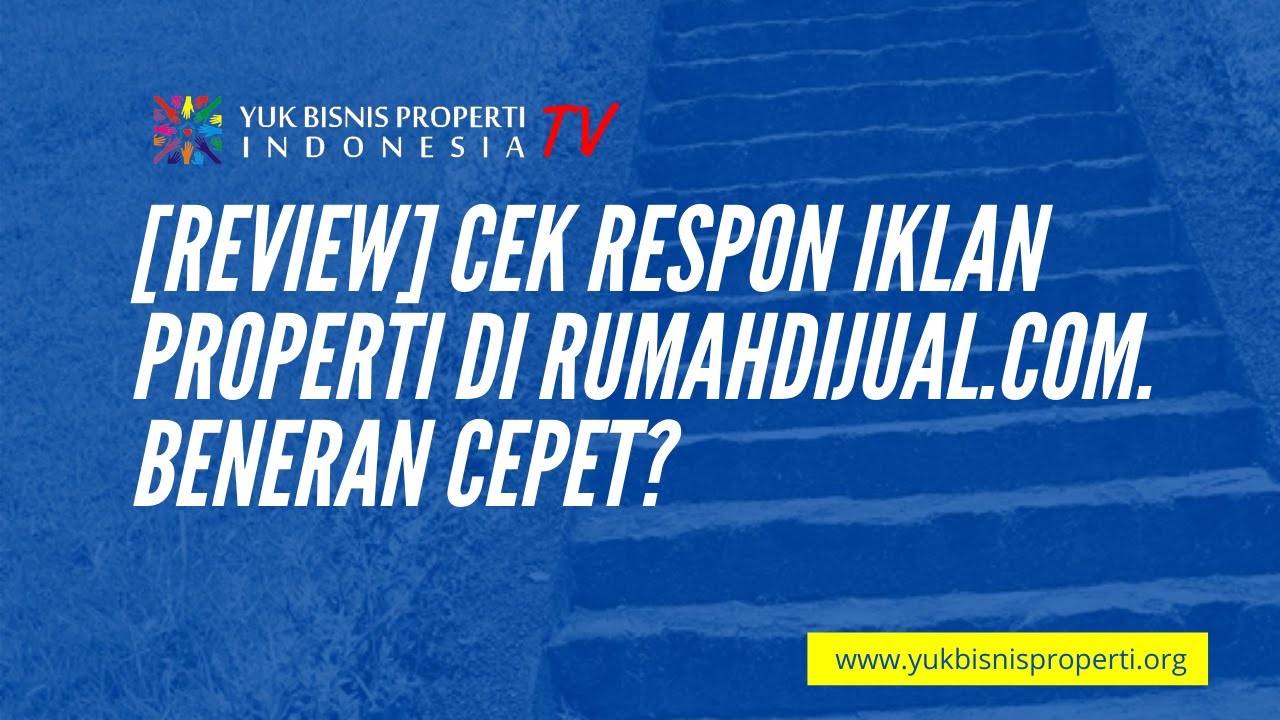 [Review] Cek Respon Iklan Properti Di RumahDijual.com Dalam Waktu 1 Jam ...