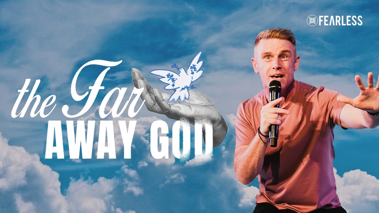 The Far Away God | John Cameron | Fearless Church - YouTube