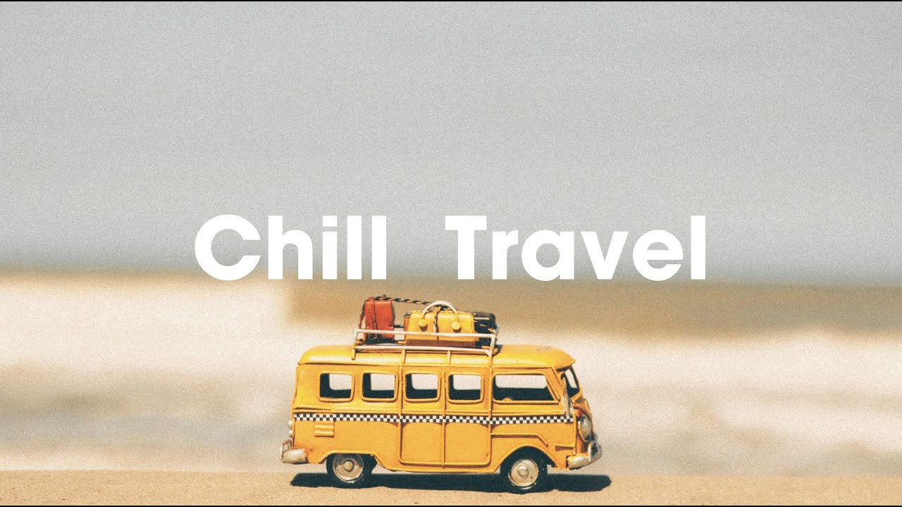 [Daily Mate] Chill songs for travel 😊 An Indie /Pop /Folk /Acoustic ...