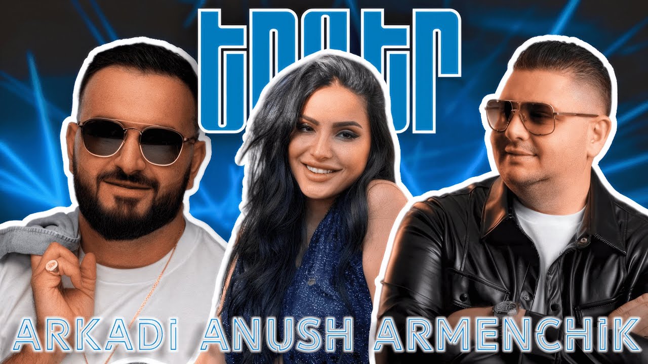 Arkadi Dumikyan & Anush Petrosyan & Armenchik ~ NEW MIX 🔥 Top Remix ...