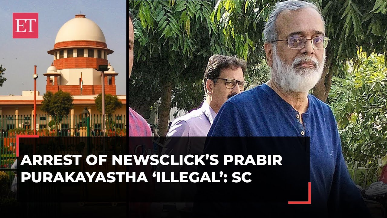 Arrest 'illegal': Supreme Court orders immediate release of NewsClick ...