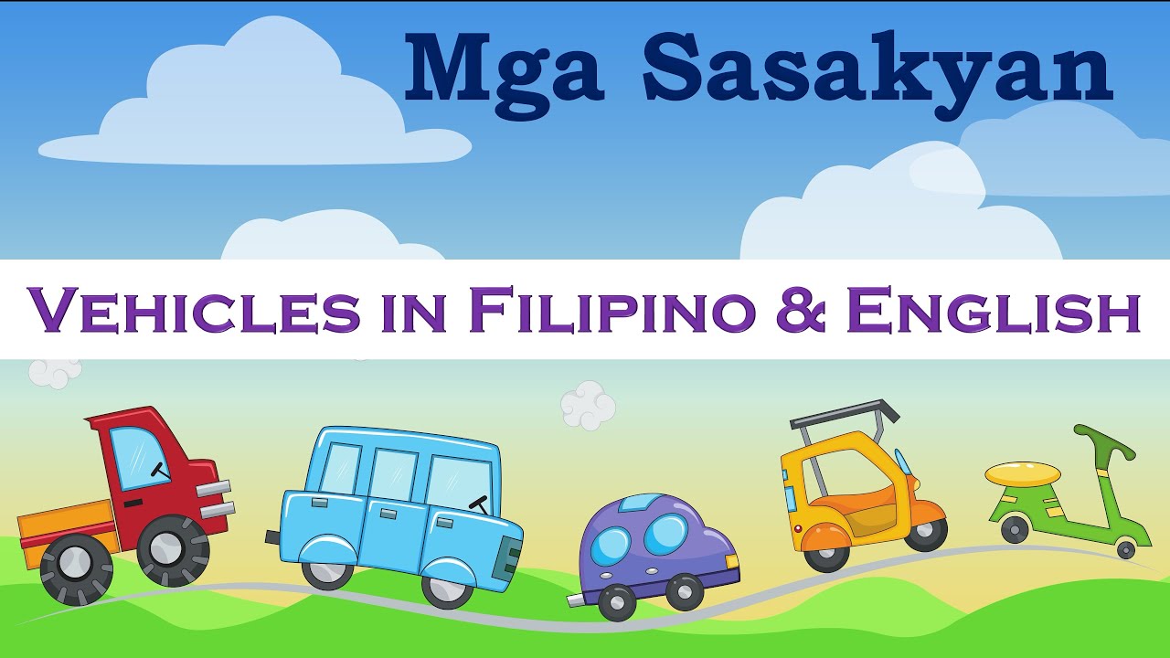 Mga Sasakyan - Vehicles in Filipino & English - YouTube