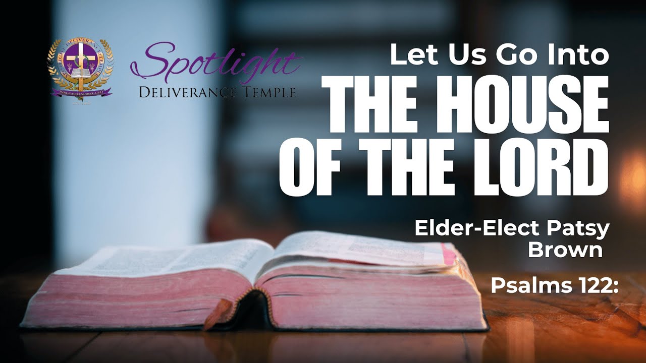 01-19-25 | Let Us Go Into The House of The Lord | A Message from: Elder-Elect Patsy Brown - YouTube
