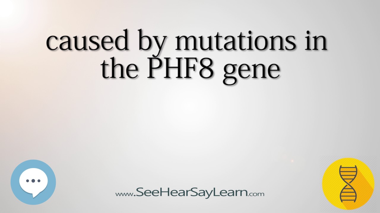 caused by mutations in the PHF8 gene 🔊 - YouTube
