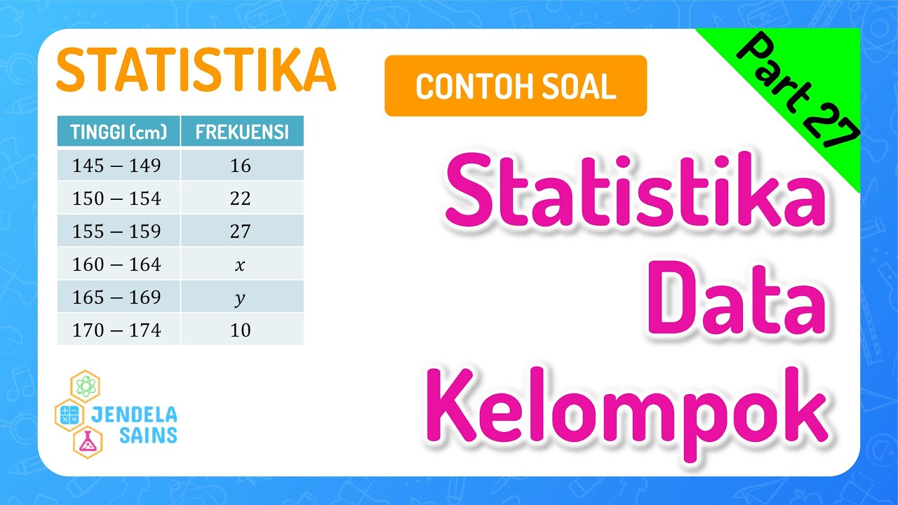 Statistika • Part 27: Contoh Soal Data Kelompok - YouTube