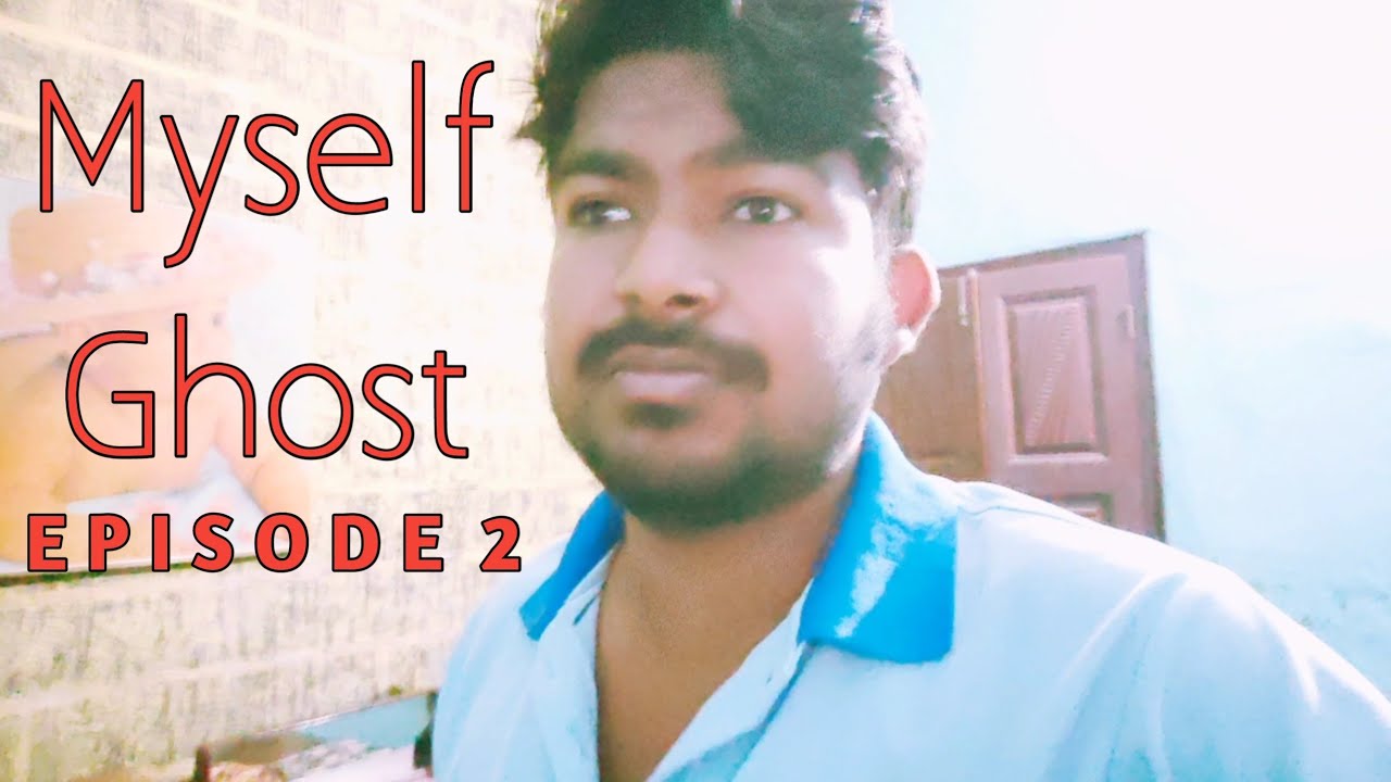 Myself Ghost | Episode 2 : Khusbu - YouTube
