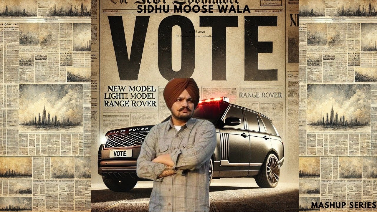 VOTE - OFFICIAL AI GENERATED SONG | SIDHU MOOSE WALA | MASHUP SERIES - YouTube