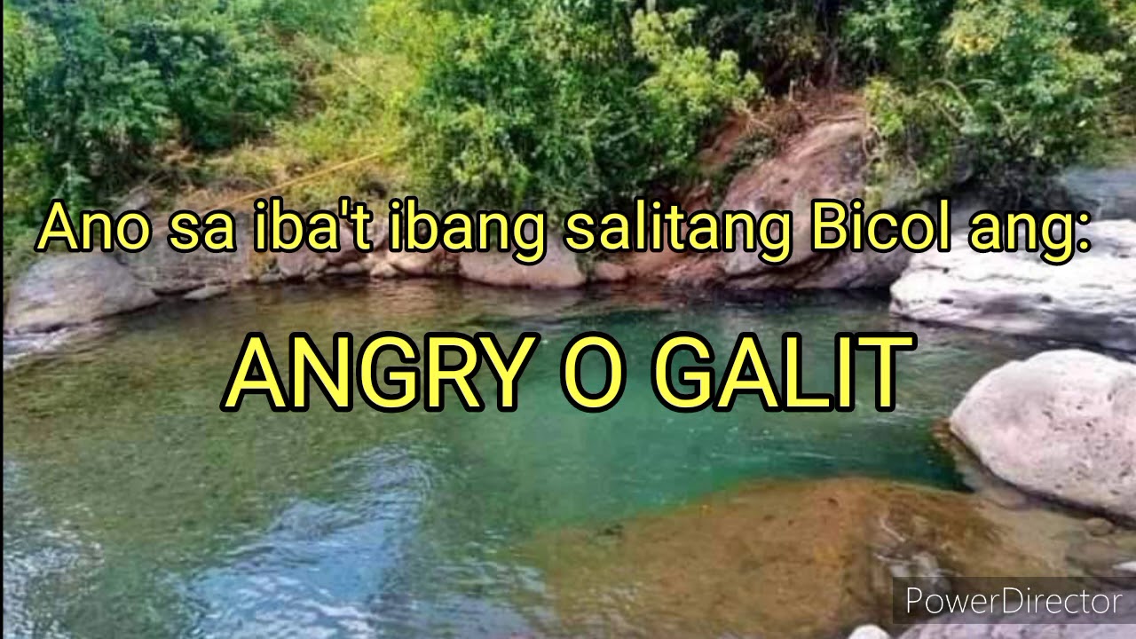 Galit (Angry) sa salitang Bicol. - YouTube