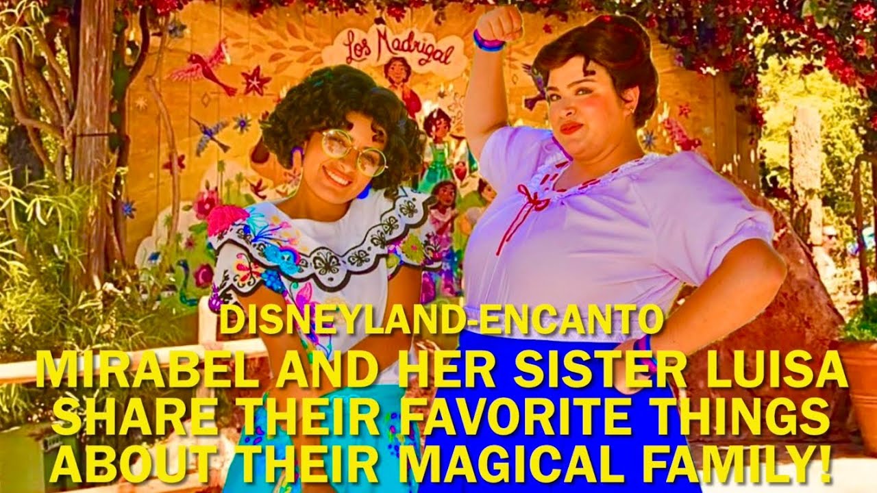 Mirabel & Luisa Share Their Favorite Things About Their MAGICAL Family ...