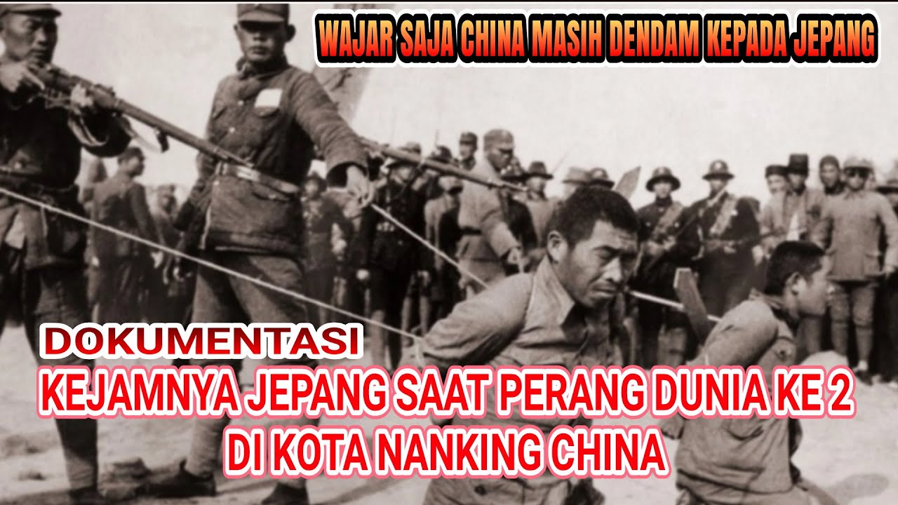 Peristiwa kelam kekejaman Jepang di nanking China 1937 - YouTube