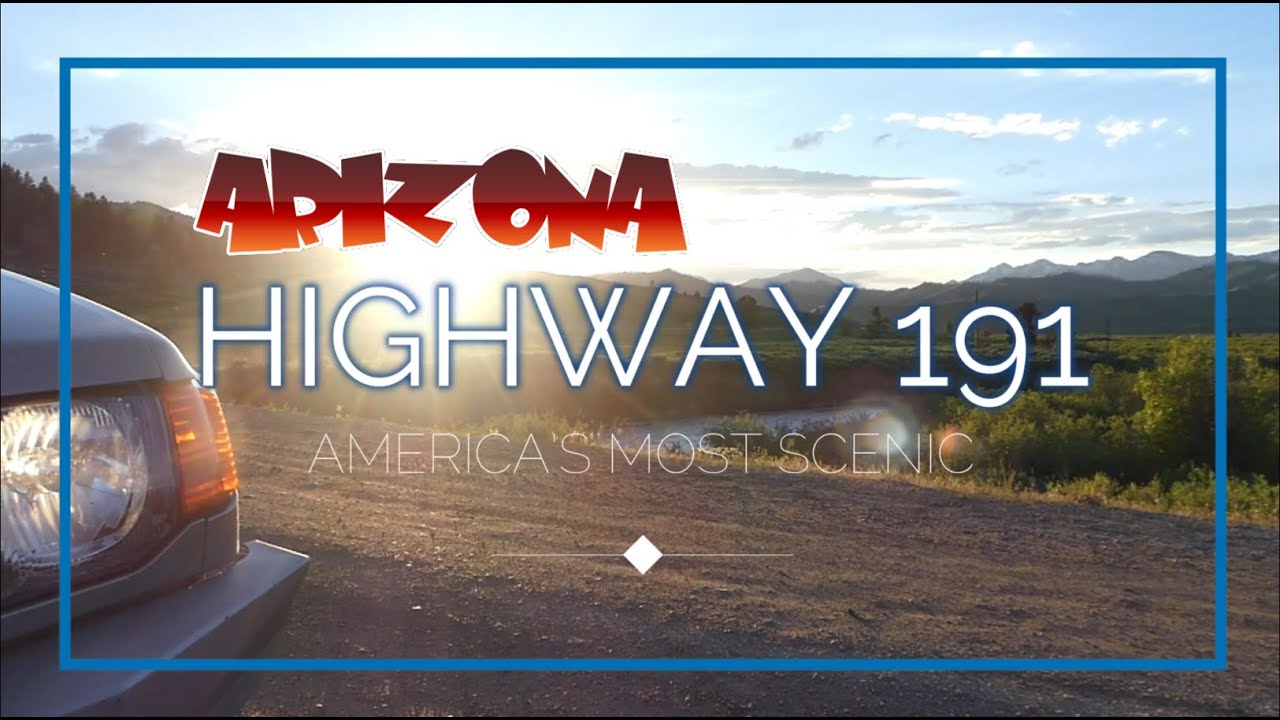 America's Most Scenic Highway - 191 - Arizona - YouTube