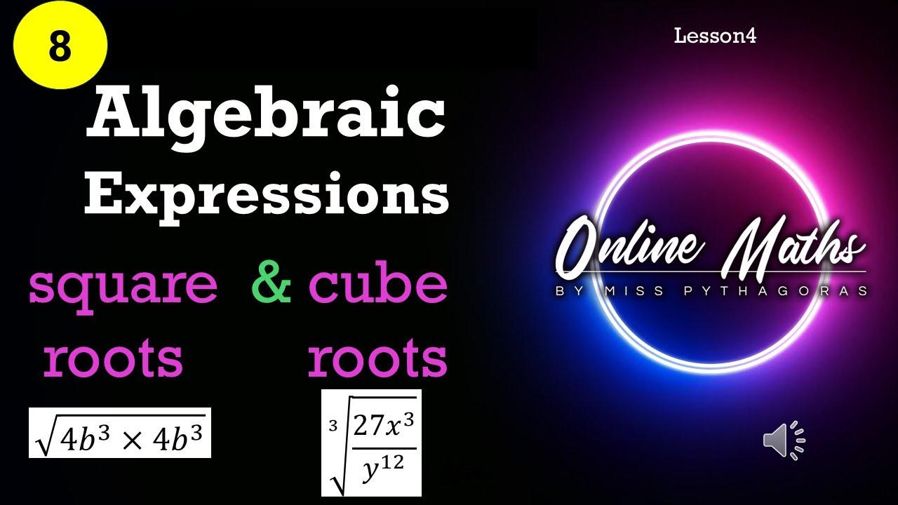 Algebra Grade8: L4 Square and cube Roots in Algebraic Expressions - YouTube