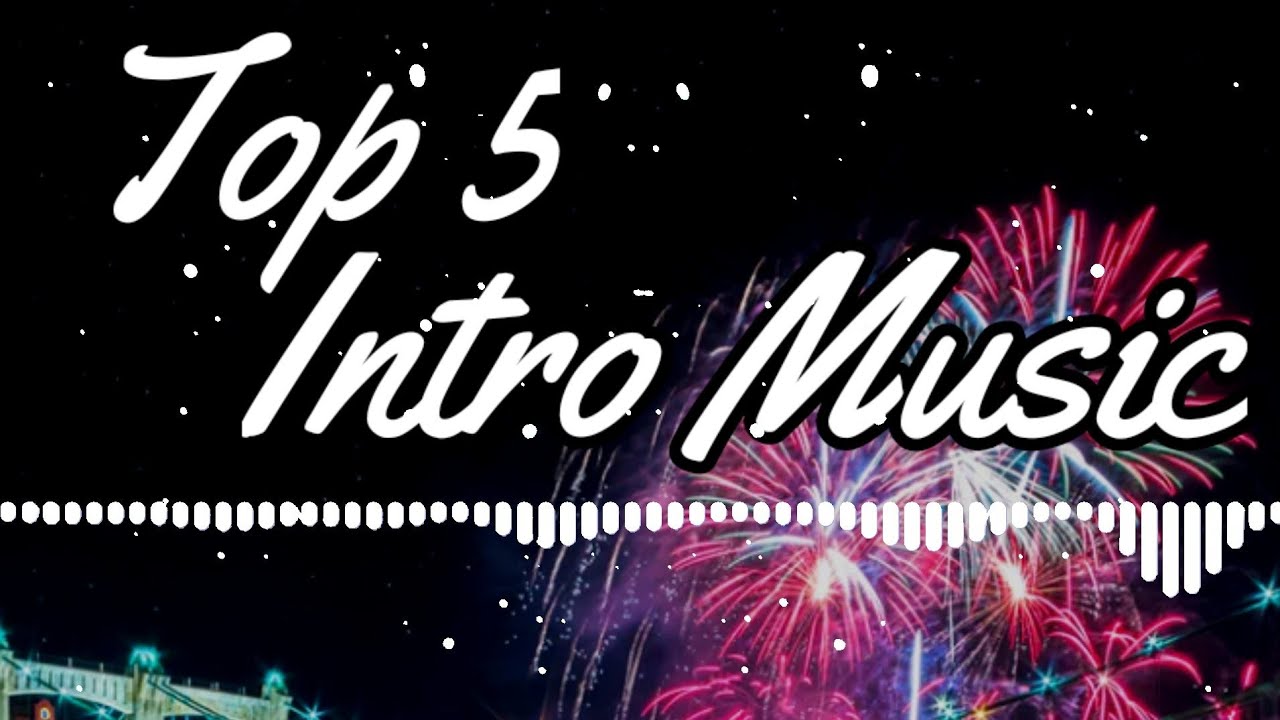 Top 5 - Intro Music No Copyright 10 Sec - YouTube