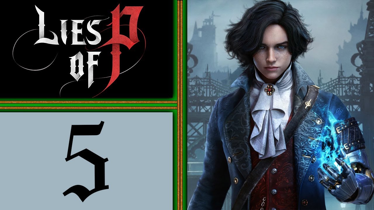 Lies of P playthrough pt5 - To the Factory! Giant Robots, New Weapons ...