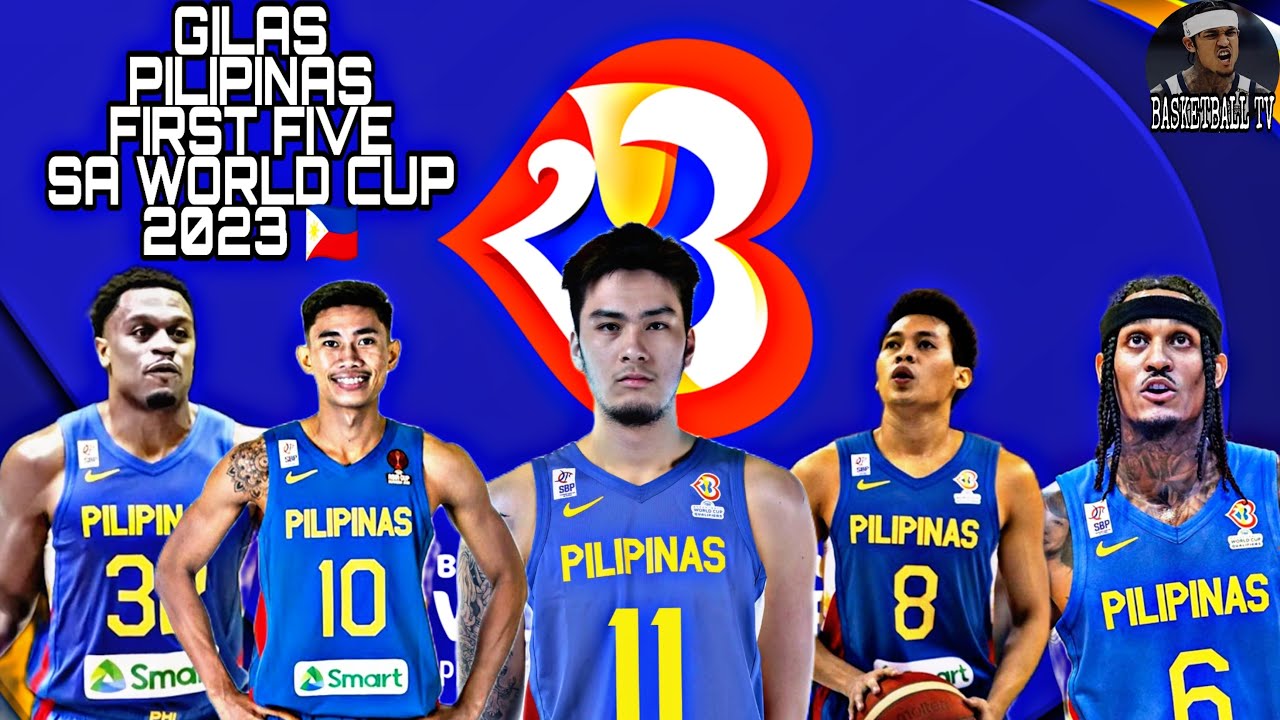 GILAS PILIPINAS FIRST FIVE SA WORLD CUP 2023 🇵🇭 - YouTube