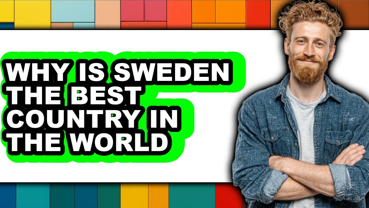 Why Is Sweden the Best Country in the World - Explained - YouTube