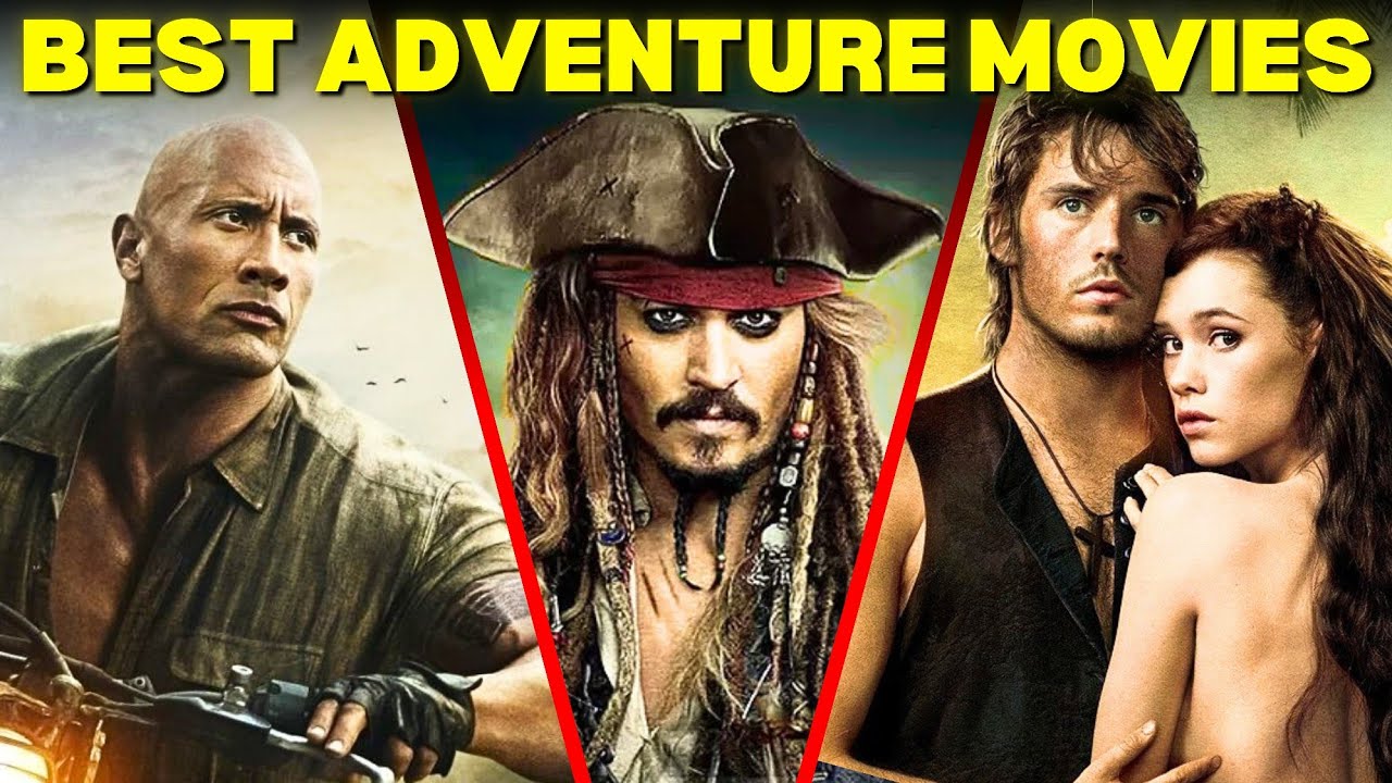 Top 10 Best ADVENTURE Movies to watch right now - YouTube