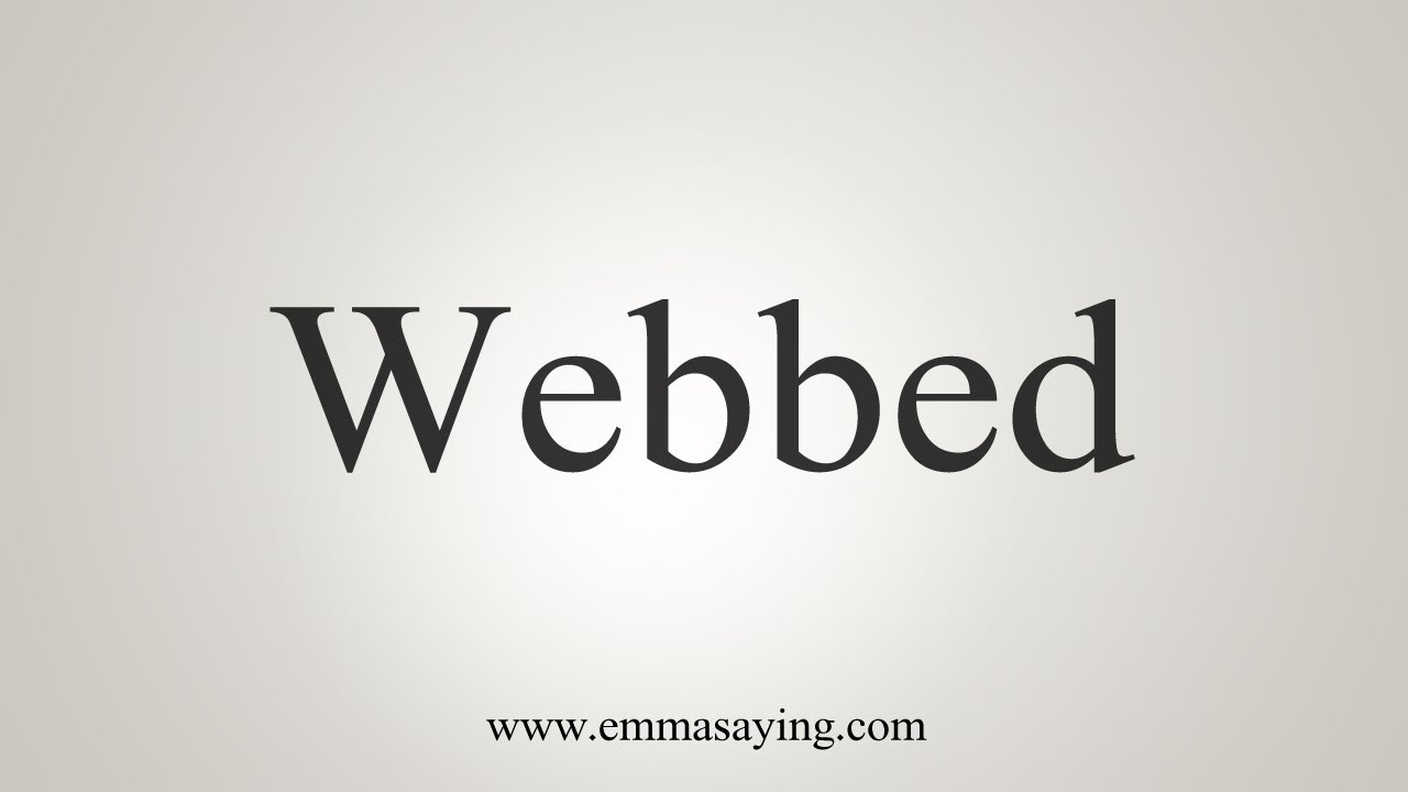 How To Say Webbed - YouTube