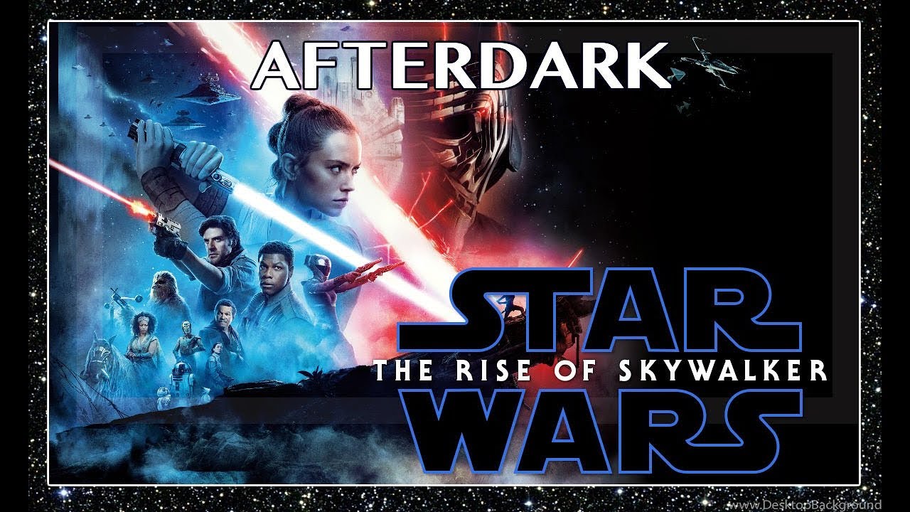 Afterdark: Star Wars - The Rise of Skywalker - YouTube