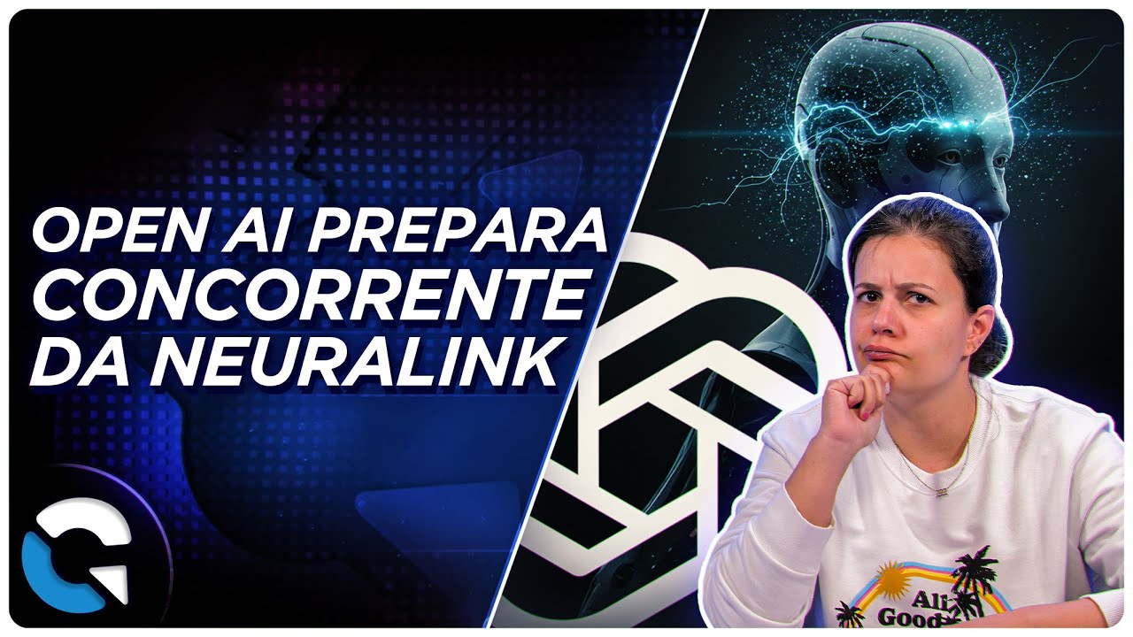 OpenAI prepara concorrente da Neuralink | Anatel alerta para malware ...