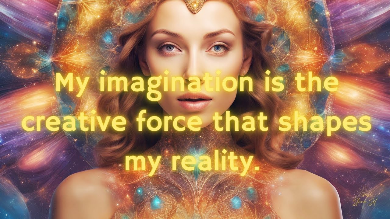 MY IMAGINATION IS THE CREATIVE FORCE THAT SHAPES MY REALITY ...