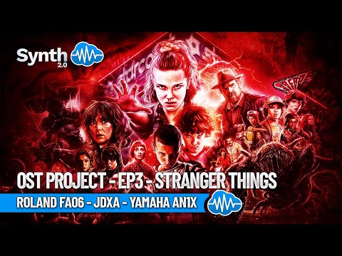 OST PROJECT - EP3 - STRANGER THINGS | MARK BASILE - ROLAND FA06 - JDXA ...