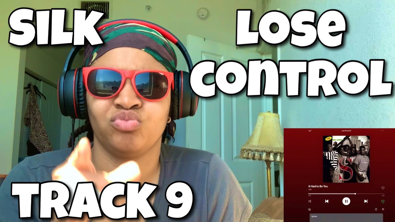 SILK “ LOSE CONTROL ALBUM REACTION “ IT HAD TO BE YOU “ - YouTube