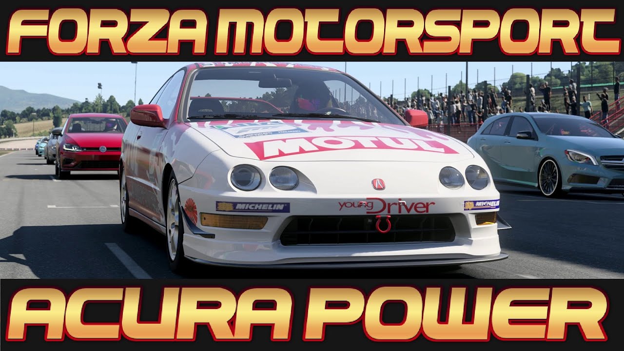 Forza Motorsport - Acura Power - YouTube