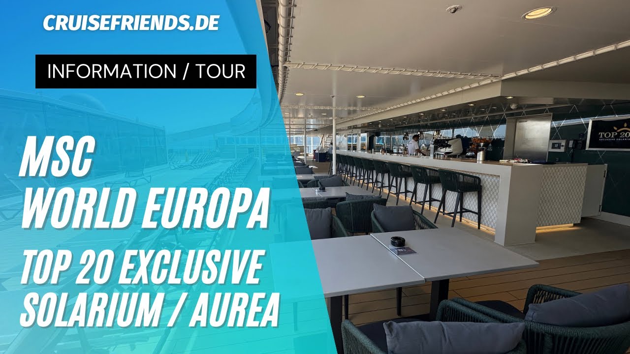 MSC World Europa - Top 20 Exclusive Solarium / Aurea Deck - Kreuzfahrt ...