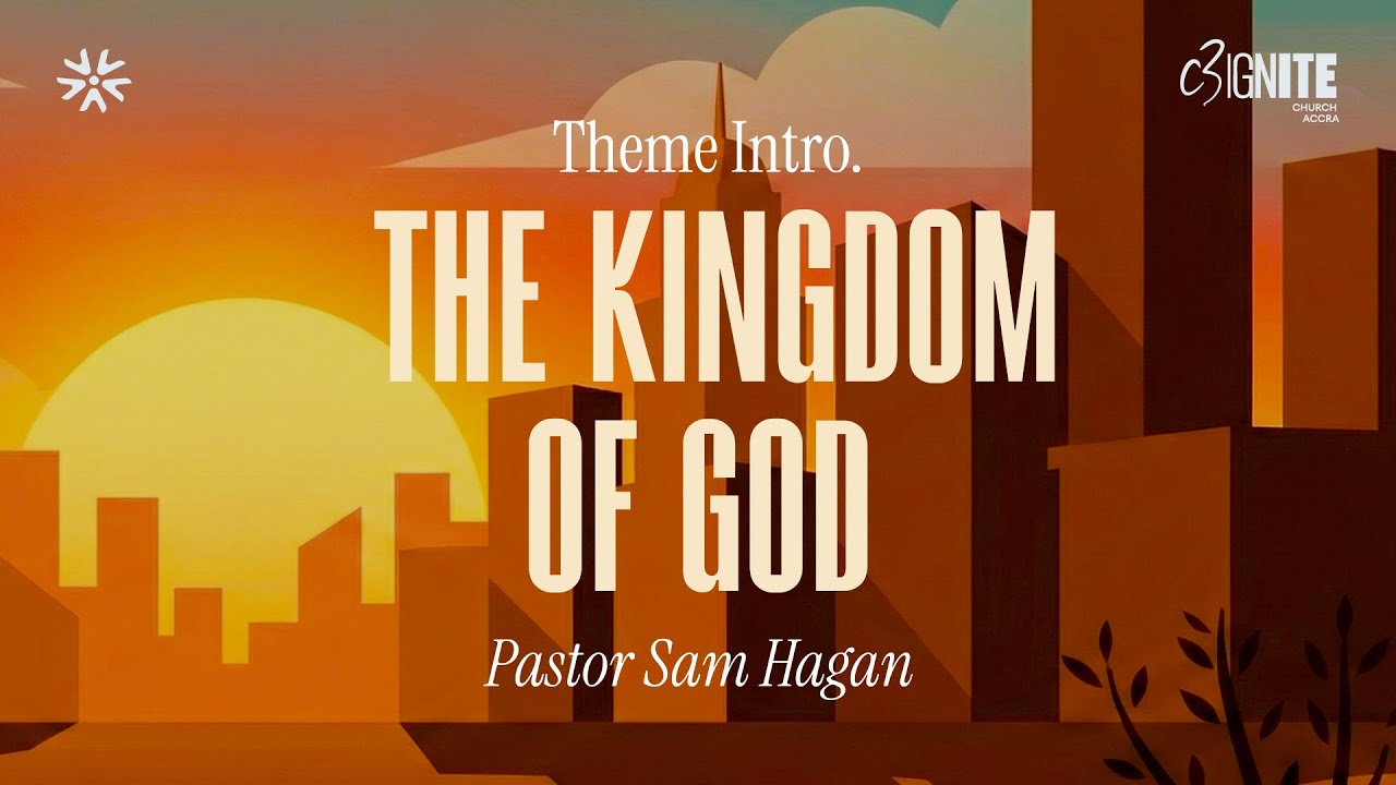 The Kingdom of God pt 1 — Sermon by Pastor Sam Hagan — 4th January ...