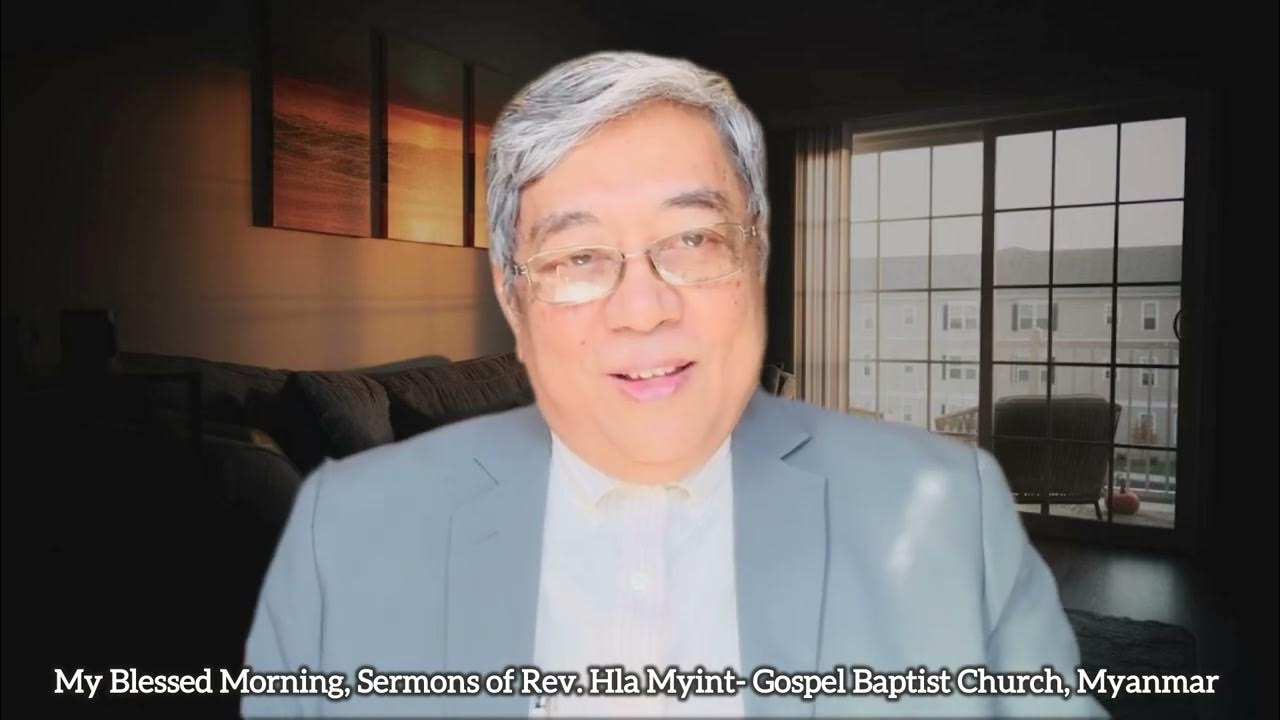 My Blessed Morning | Rev. Hla Myint | March 13, 2025 - YouTube